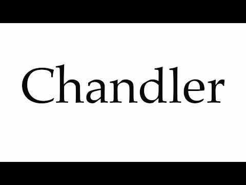 How to Pronounce Chandler