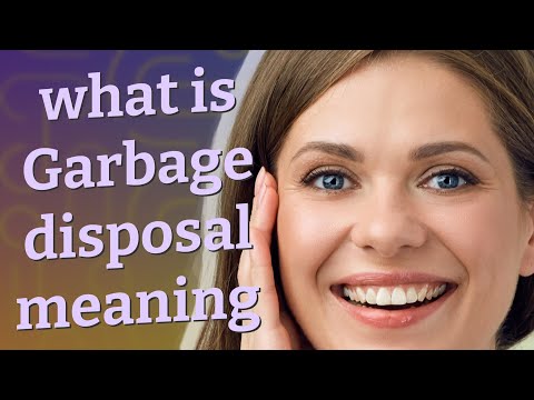 Garbage disposal | meaning of Garbage disposal