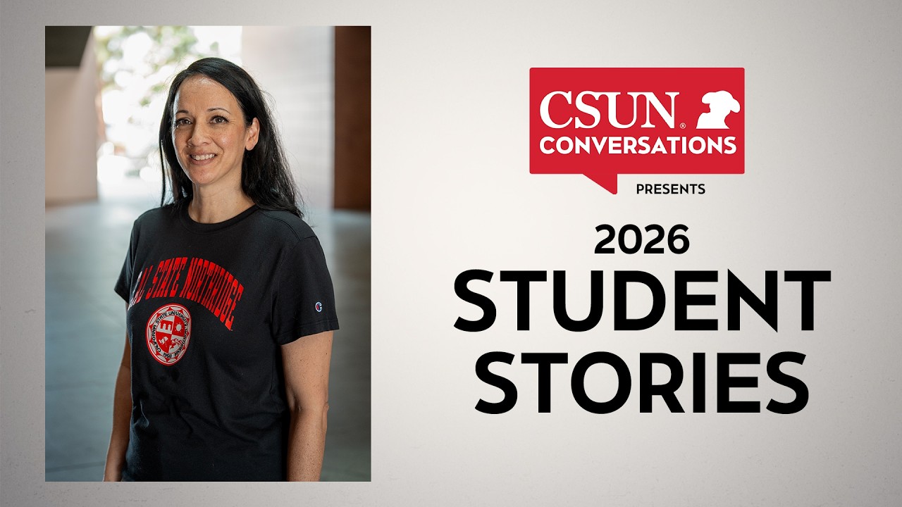 SCVNews.com | CSUN Students Reflect on Their Academic Journey Through ...
