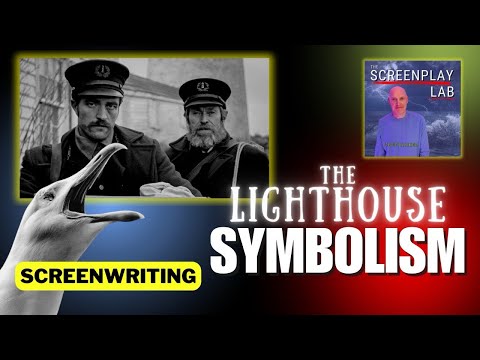 Writing Madness: The Lighthouse - Symbolism in Screenwriting