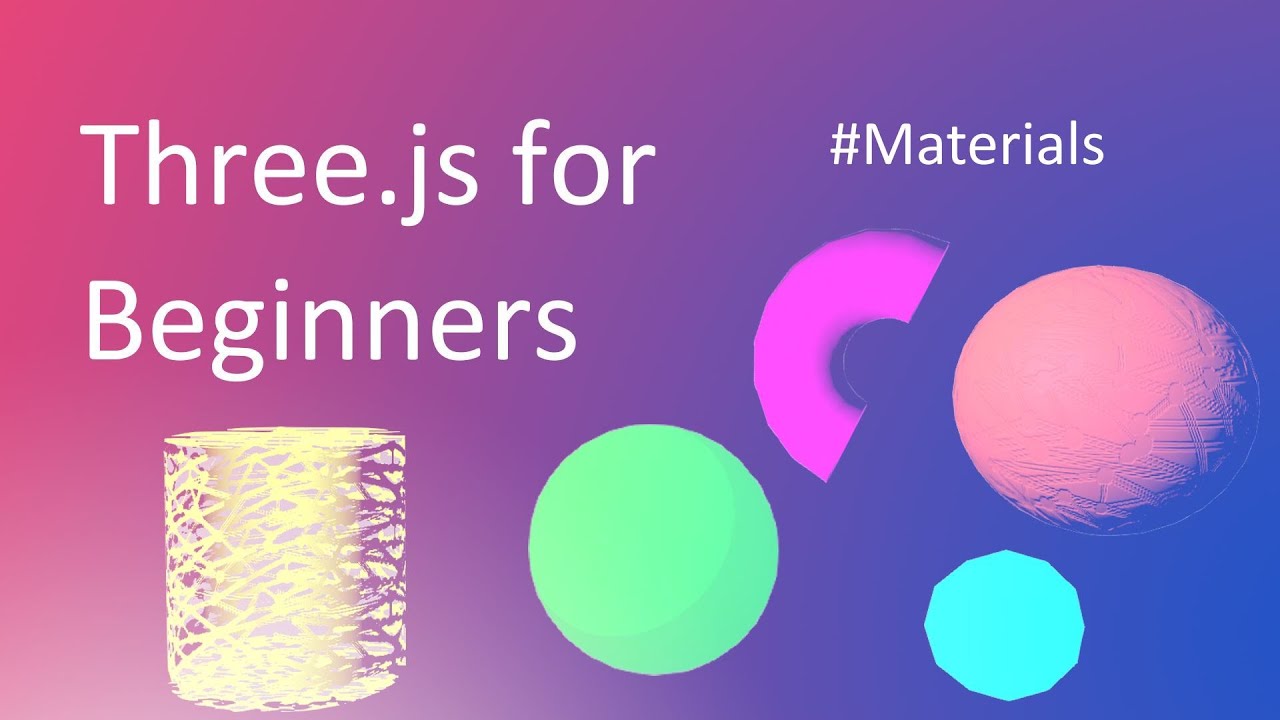 Three.js tutorial for absolute beginners:  Lesson 3  #Materials