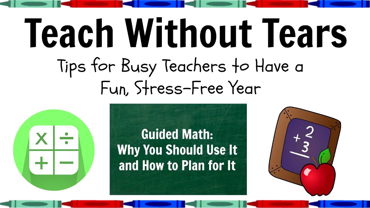 Guided Math Video 1: Why You Should Use It and How to Get Organized