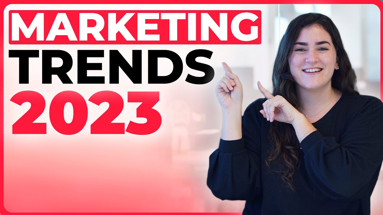 Top 10 Digital Marketing TRENDS for 2023
