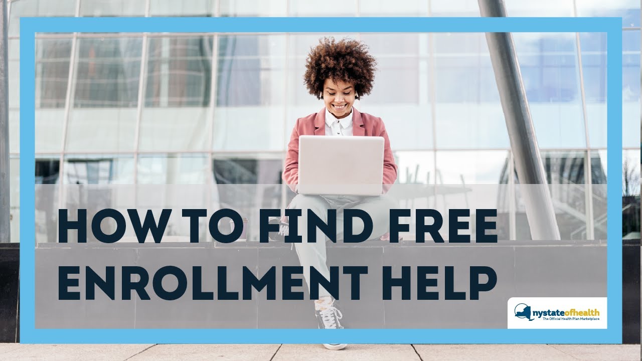 How To Find Free Enrollment Help