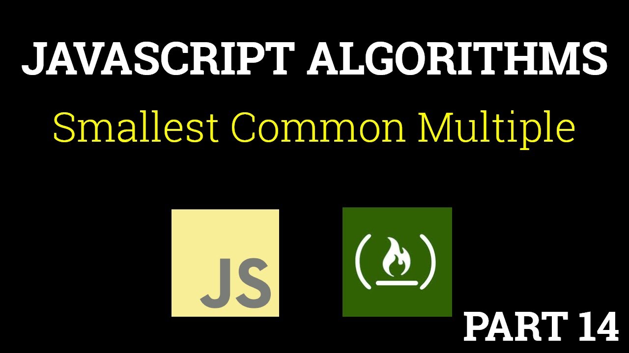 Javascript Freecodecamp Algorithm #14: Smallest Common Multiple