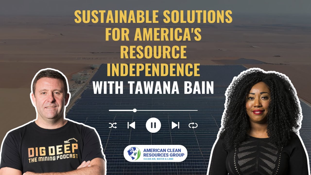 Sustainable Solutions for America's Resource Independence with Tawana Bain