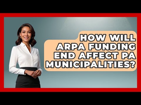 How Will ARPA Funding End Affect PA Municipalities? - The Midwest Guru