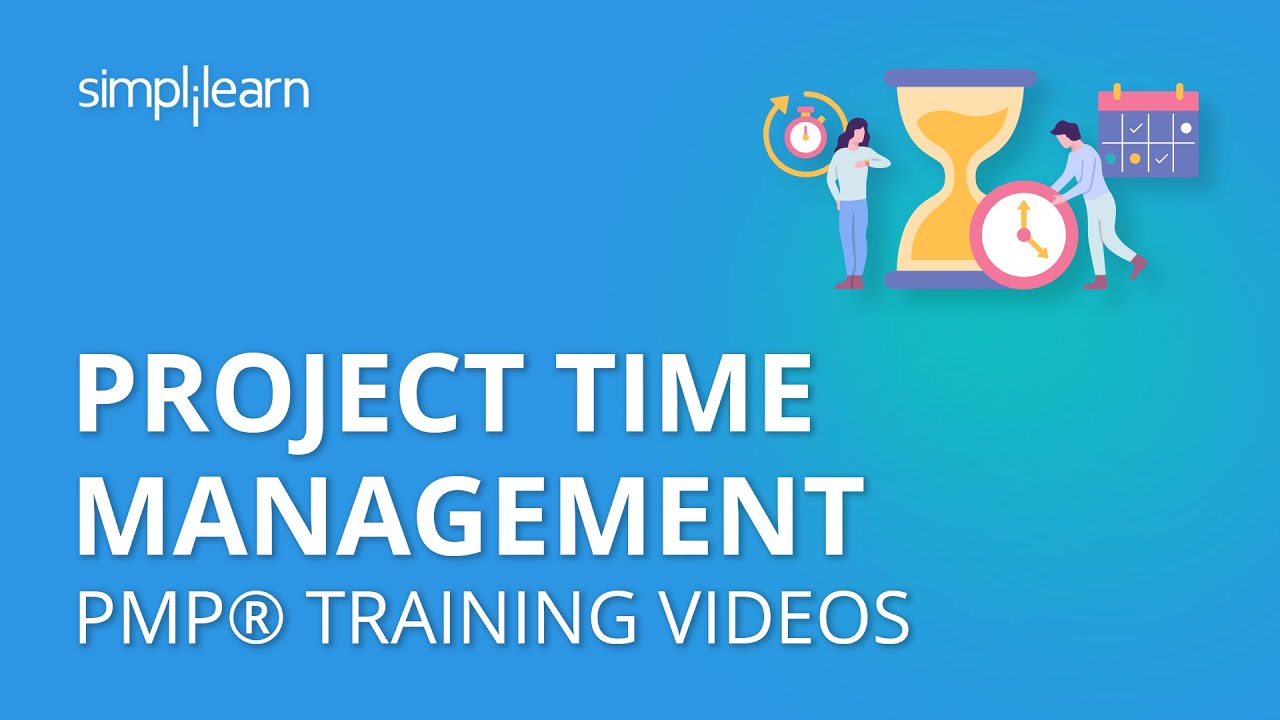 Project Time Management | PMP® Training Videos PMBOK 5th Edition | PMP Tutorial |  Simplilearn