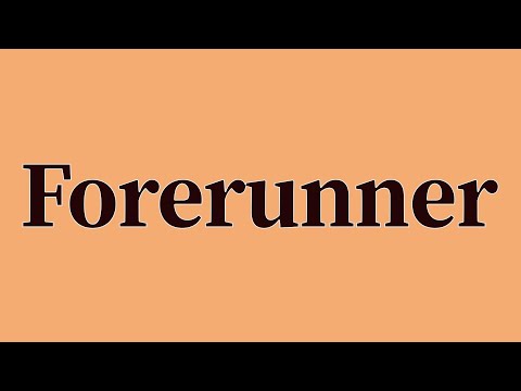 Forerunner Pronunciation and Meaning