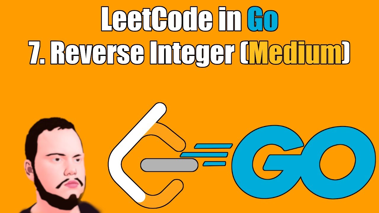 LeetCode in Go | 7. Reverse Integer