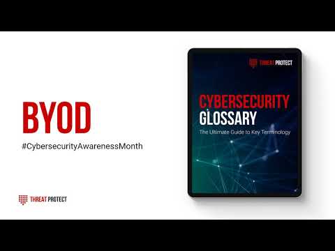 Cybersecurity Glossary BYOD