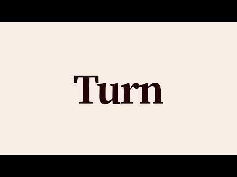Turn Meaning and Definition