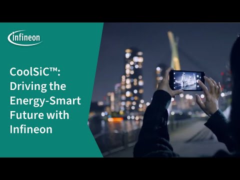 Empowering an Energy-Smart Future with Infineon's CoolSiCâ„¢ Semiconductor Solutions | Infineon