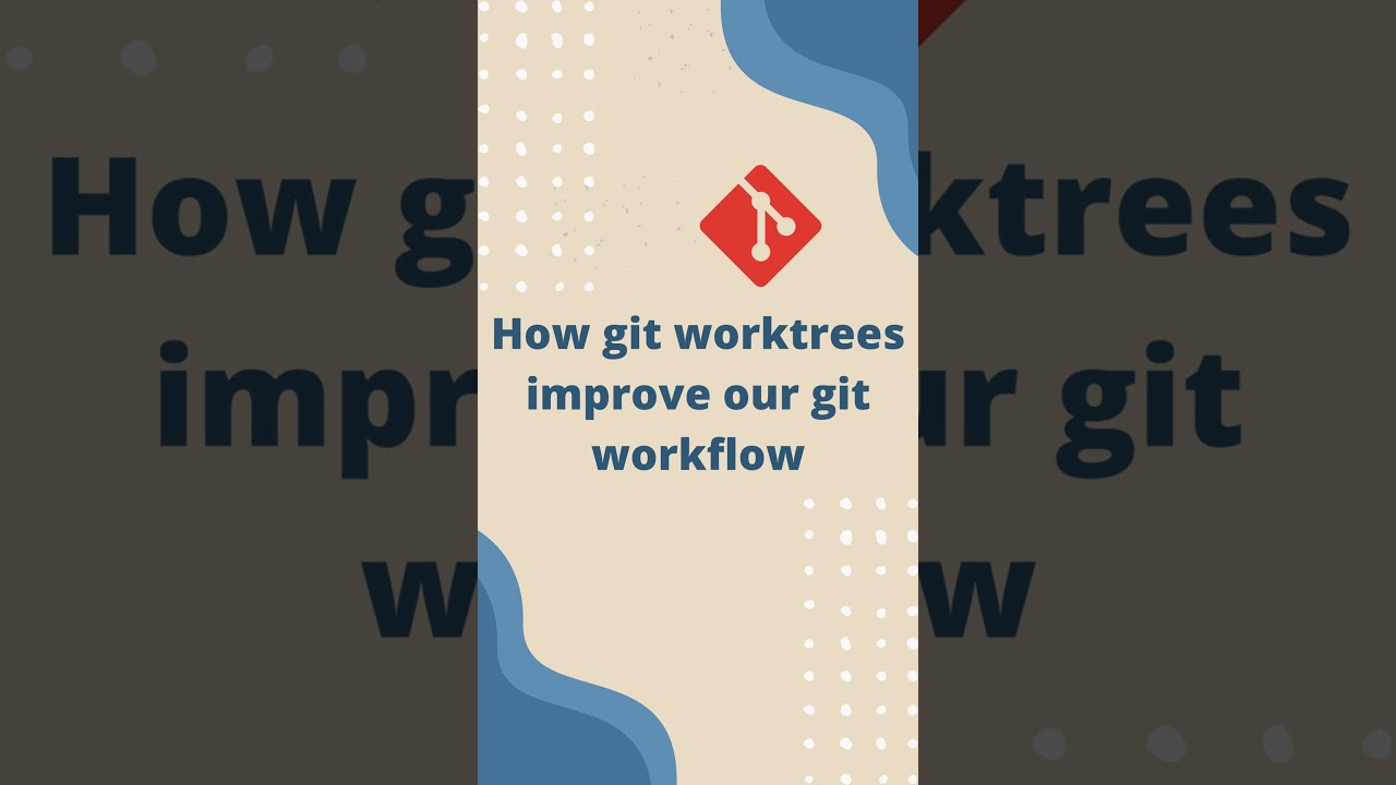 🔄 How git worktrees improve our git workflow #coding #development #gitworkflow