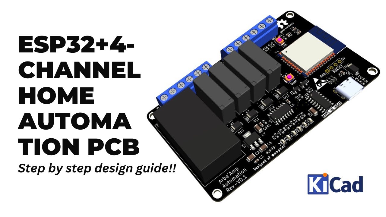 Home Automation with ESP32 | KiCAD 9.0 Tutorial | Open Source Hardware Project | Ampnics