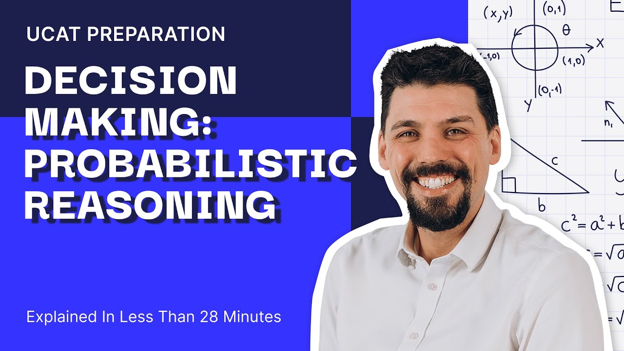 Decision Making: Probabilistic Reasoning Explained In 28 Minutes | UCAT Preparation
