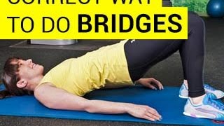 Correct way to do bridges | How to properly do bridge Exercises