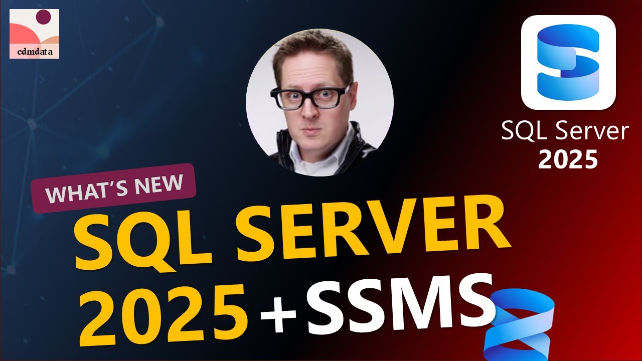 What’s New in SQL Server 2025 + SSMS | Top Features, Improvements & Demo | EdmData