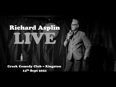 Richard Asplin 7 minutes LIVE at the Crack Comedy Club Kingston 11.10.21