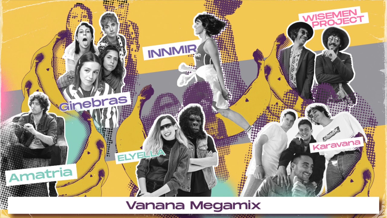 Vanana Megamix - Amatria ELYELLA Ginebras INNMIR Karavana WISEMEN PROJECT