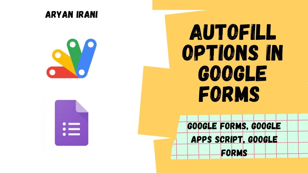 Autofill Options in Google Forms using Google Apps Script | Aryan Irani