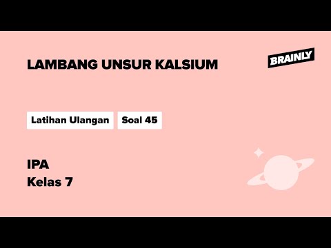 Lambang unsur kalsium adalah... | IPA Terpadu SMP | Kelas 7 | 3 | IPA
