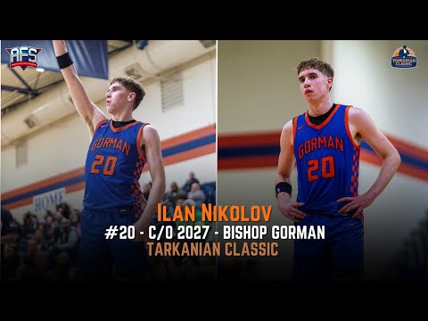 Ilan Nikolov - Bishop Gorman - Tarkanian Classic Highlights (2024)