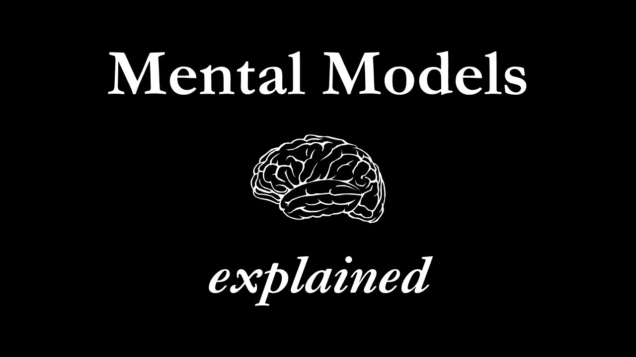 Mental Models explained (definition + examples)