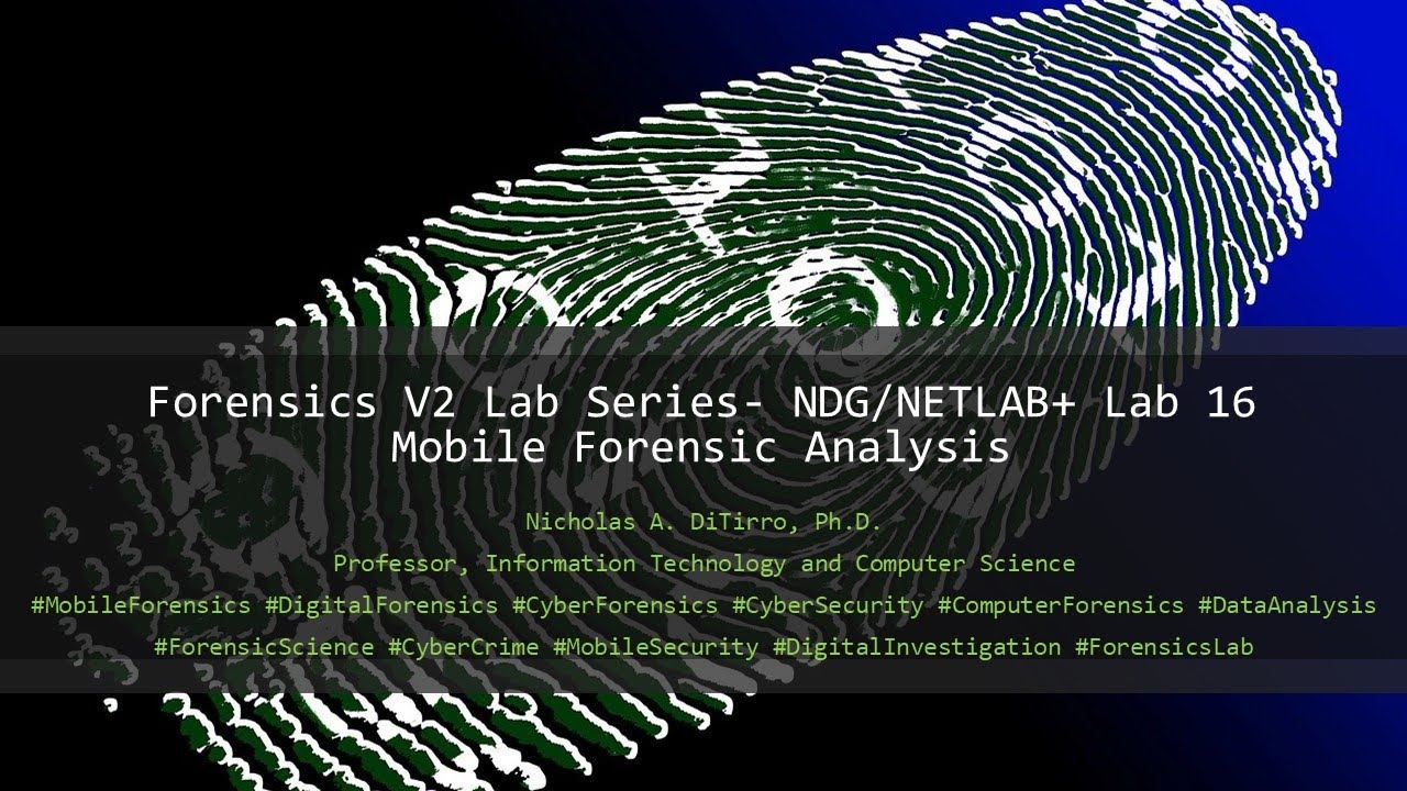 NDG/NETLAB+ Forensics Lab 16 - Mobile Forensic Analysis