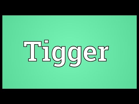 Tigger Meaning