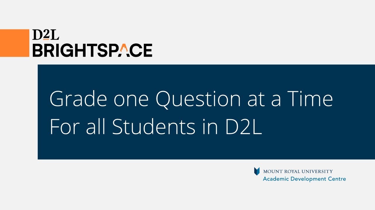 Grade one Question at a Time For all Students in D2L