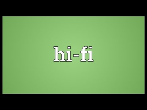 Hi-fi Meaning