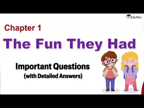 Class 9 English Chapter 1 Important Question Answers - The Fun they had
