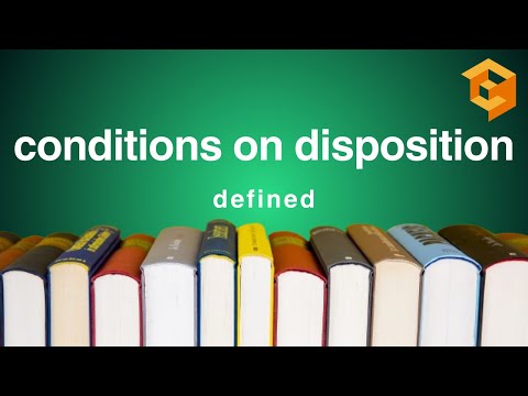 Conditions on Disposition | Legal Term Defined (Property Definitions for Law School & Bar Exam Prep)