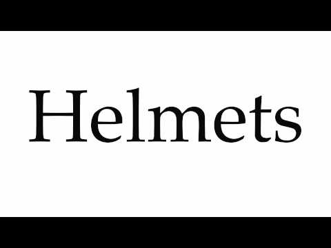 How to Pronounce Helmets