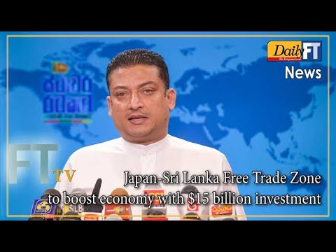 Japan Sri Lanka Free Trade Zone to boost economy with $15 billion investment