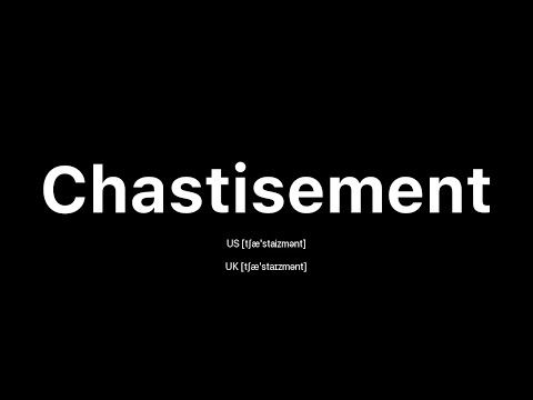 How to Pronounce Chastisement: 🇺🇸 American English vs. 🇬🇧 British English
