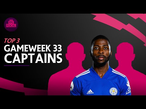 FPL Gameweek 33: TOP 3 Captains Picks | Fantasy Premier League Tips GW33 2020/21
