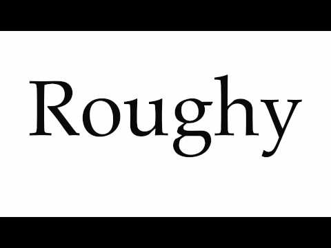 How to Pronounce Roughy