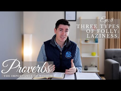 Three types of Folly: Laziness | Proverbs 6