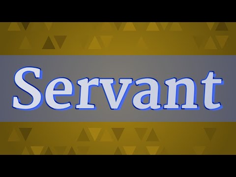 SERVANT pronunciation • How to pronounce SERVANT