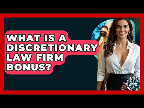 What Is A Discretionary Law Firm Bonus? - Law School Prep Hub
