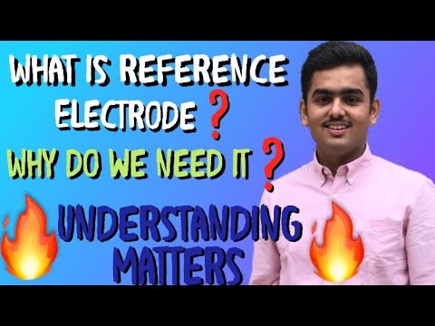 What is reference electrode ? Why there is a need of a reference electrode ?