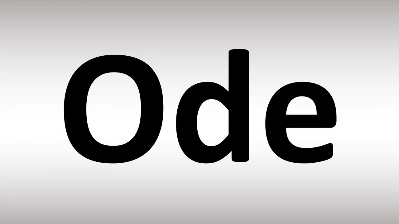 How to Pronounce Ode