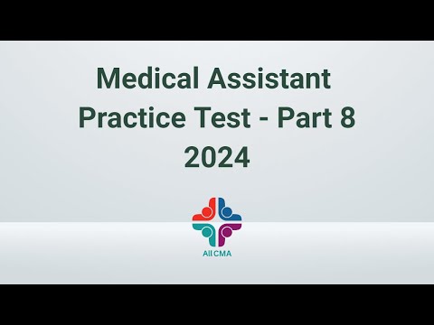 Medical Assistant Practice Test - Part 8 - 2024 (100 Questions with Explained Answer)