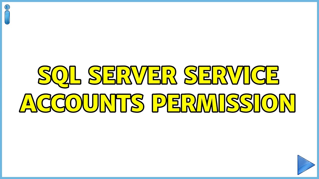 SQL server Service Accounts permission
