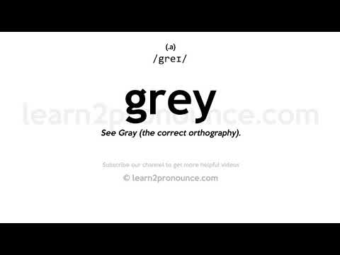Pronunciation of Grey | Definition of Grey