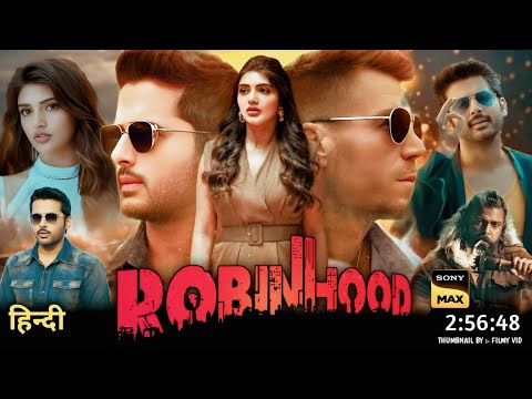 Robinhood Full Movie Hindi Dubbed 2025 World TV Premier | Nithin New Hindi Movie, Sreeleela