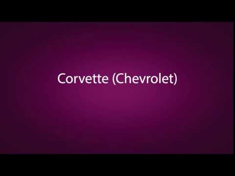 How to pronounce Corvette (Chevrolet)