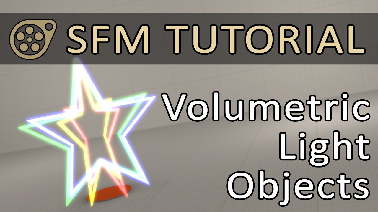 SFM Tutorial - Volumetric Light Objects